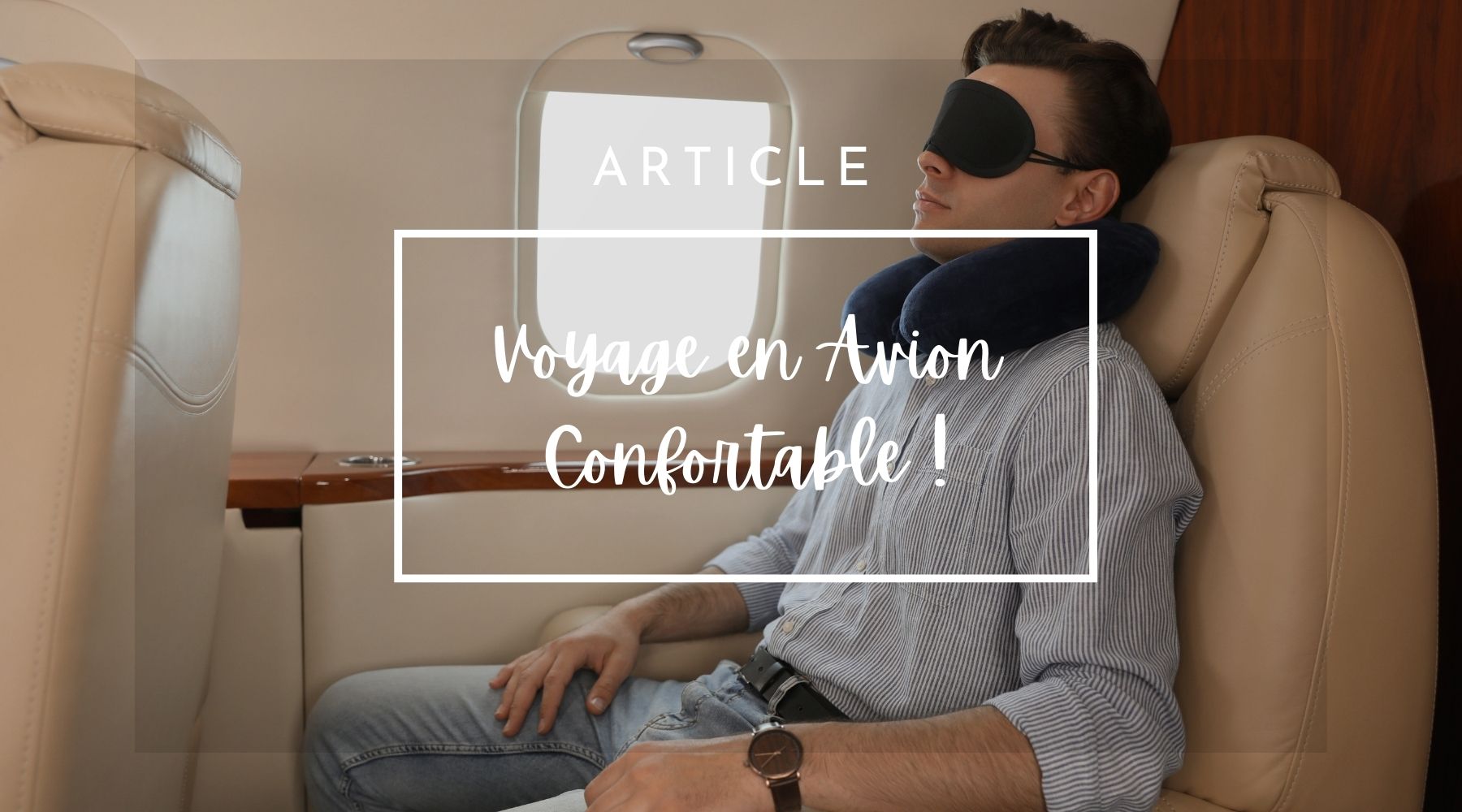 15 Astuces pour un Voyage en Avion Confortable – petites aventures